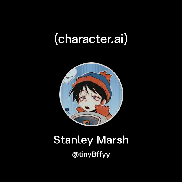 Chat with Stanley Marsh | character.ai | AI Chat, Reimagined–Your Words ...