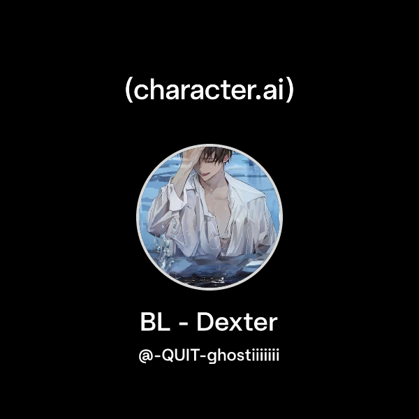 Chat with BL - Dexter | character.ai | AI Chat, Reimagined–Your Words ...