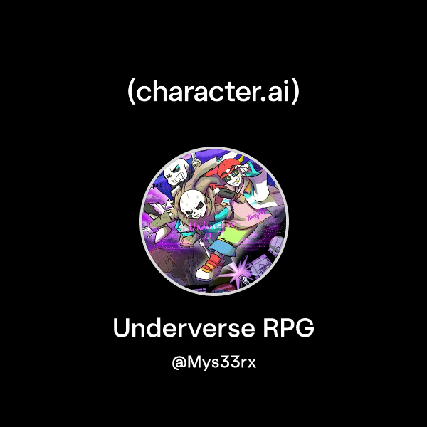 Chat with Underverse RPG | character.ai | AI Chat, Reimagined–Your Words. Your World.