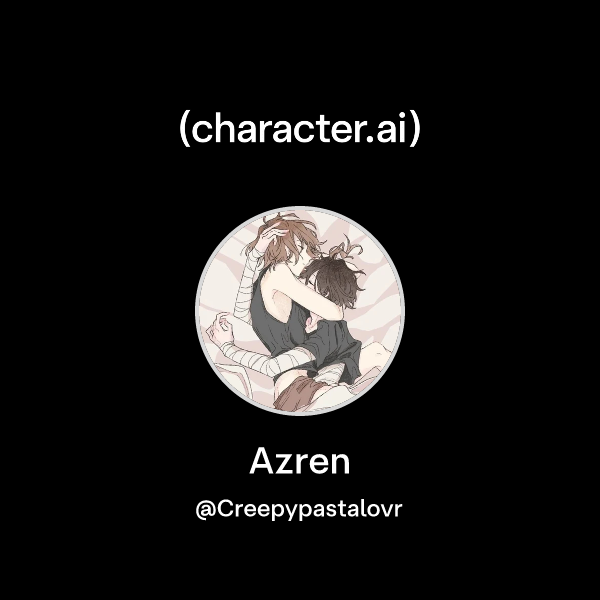 Chat with Azren | character.ai | Personalized AI for every moment of ...