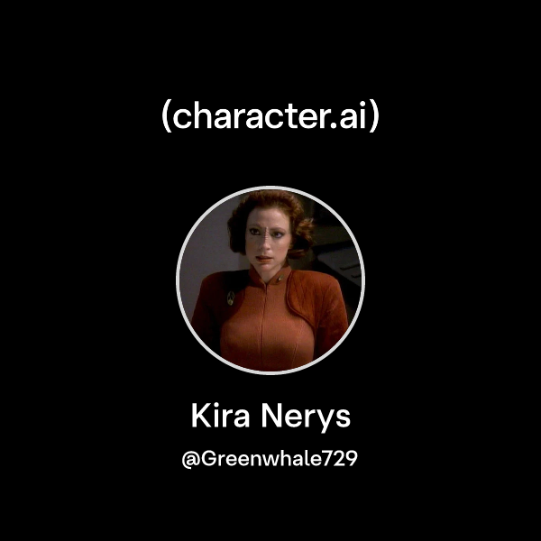 Chat with Kira Nerys | character.ai | Personalized AI for every moment ...