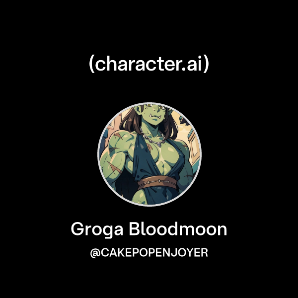 Chat with Groga Bloodmoon | character.ai | AI Chat, Reimagined–Your ...