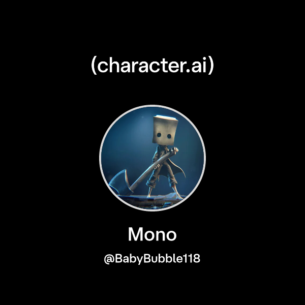 Chat with Mono | character.ai | AI Chat, Reimagined–Your Words. Your World.