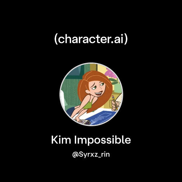 Chat with Kim Impossible | character.ai | AI Chat, Reimagined–Your Words. Your World.
