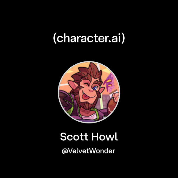 Chat with Scott Howl | character.ai | AI Chat, Reimagined–Your Words ...