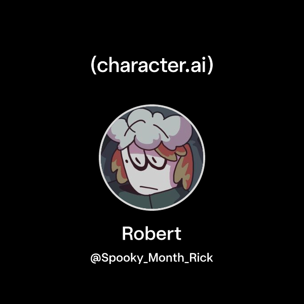 Chat with Robert | character.ai | Personalized AI for every moment of ...