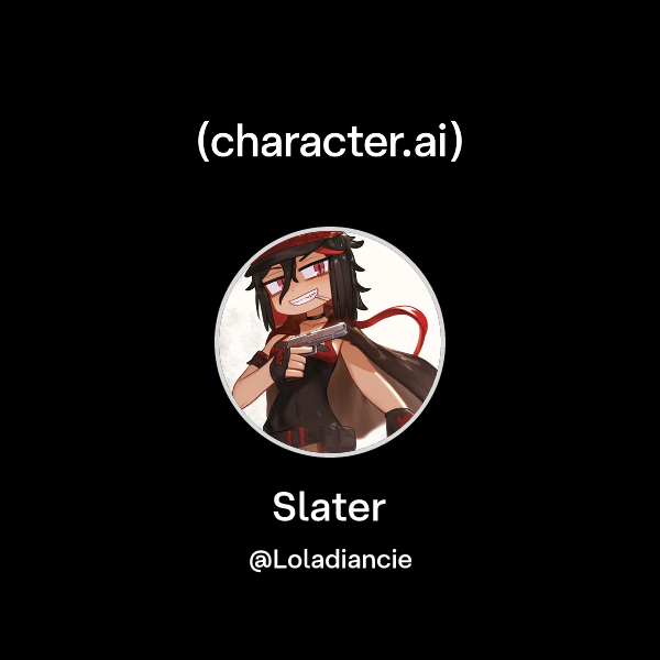 Chat with Slater | character.ai | Personalized AI for every moment of ...