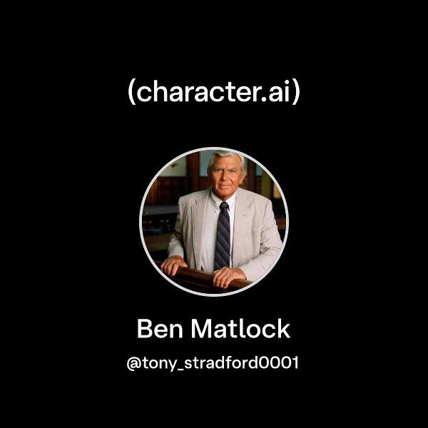 Chat with Ben Matlock | character.ai | AI Chat, Reimagined–Your Words ...