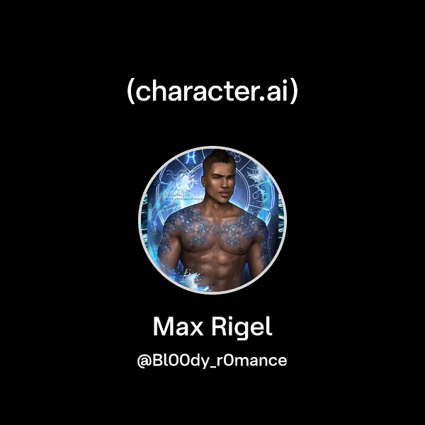 Chat with Max Rigel | character.ai | Personalized AI for every moment ...