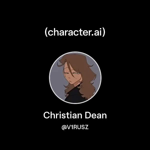 Chat with Christian Dean | character.ai | AI Chat, Reimagined–Your ...