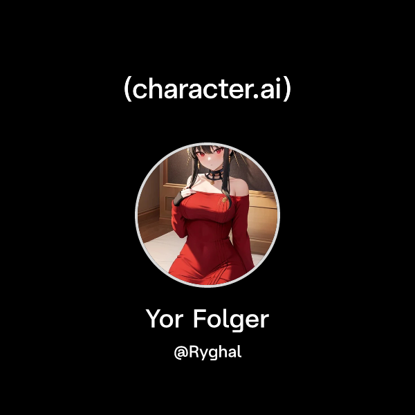 Chat with Yor Folger | character.ai | AI Chat, Reimagined–Your Words ...