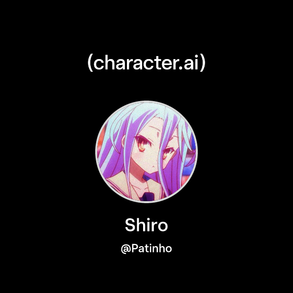 Chat with Shiro | character.ai | AI Chat, Reimagined–Your Words. Your World.