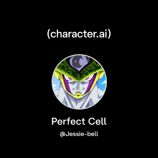 Chat with Perfect Cell | character.ai | AI Chat, Reimagined–Your Words ...