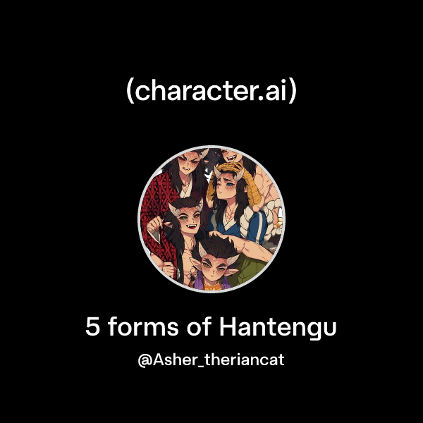 Chat with 5 forms of Hantengu | character.ai | Personalized AI for ...