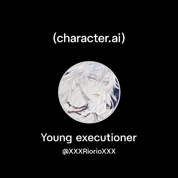 Chat with Young executioner | character.ai | AI Chat, Reimagined–Your ...