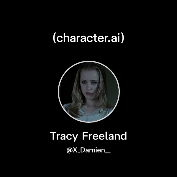 Chat with Tracy Freeland | character.ai | AI Chat, Reimagined–Your ...