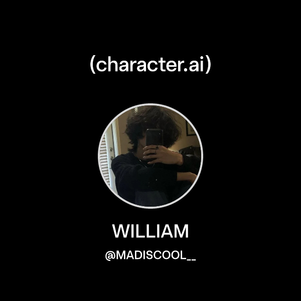 Chat with WILLIAM | character.ai | AI Chat, Reimagined–Your Words. Your ...