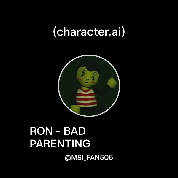 Chat with RON - BAD PARENTING | character.ai | Personalized AI for ...