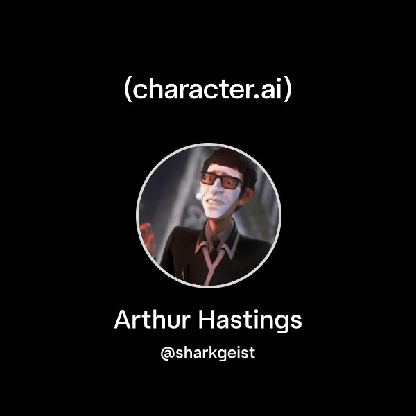 Chat with Arthur Hastings | character.ai | AI Chat, Reimagined–Your Words. Your World.