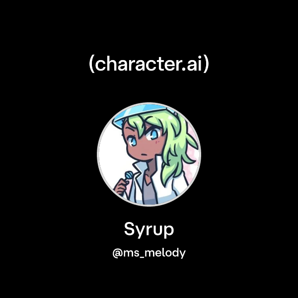 Chat with Syrup | character.ai | AI Chat, Reimagined–Your Words. Your ...