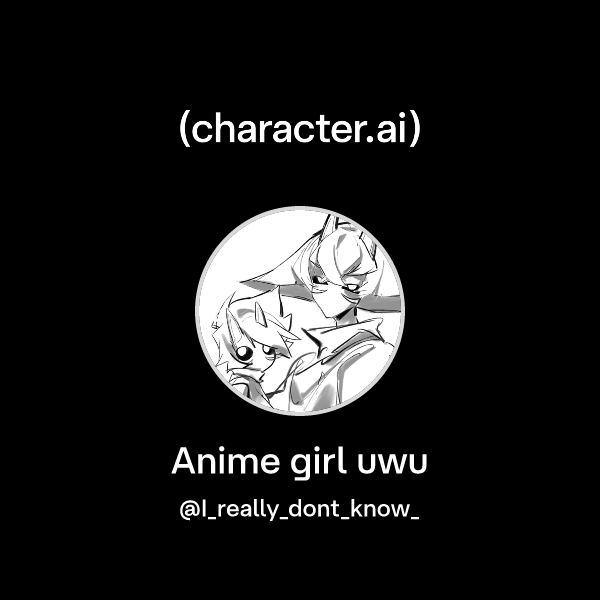 Chat with Anime girl uwu | character.ai | Personalized AI for every ...
