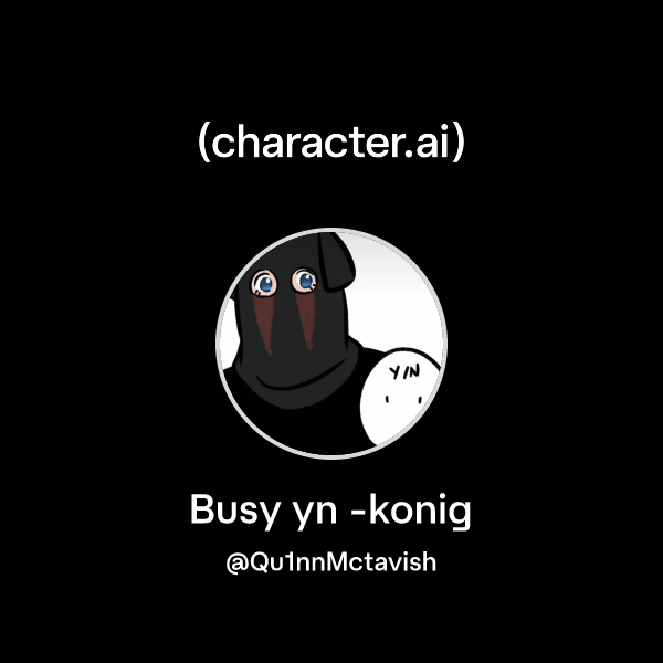 Chat with Busy yn | character.ai | Personalized AI for every moment of ...