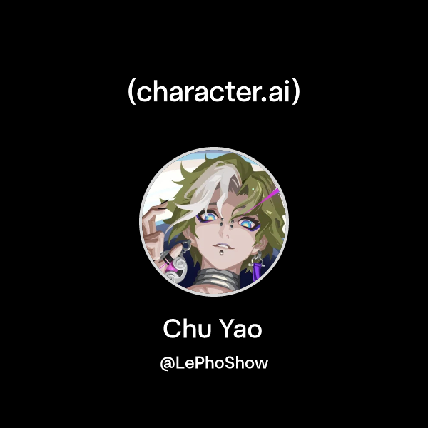 Chat with Chu Yao | character.ai | AI Chat, Reimagined–Your Words. Your World.