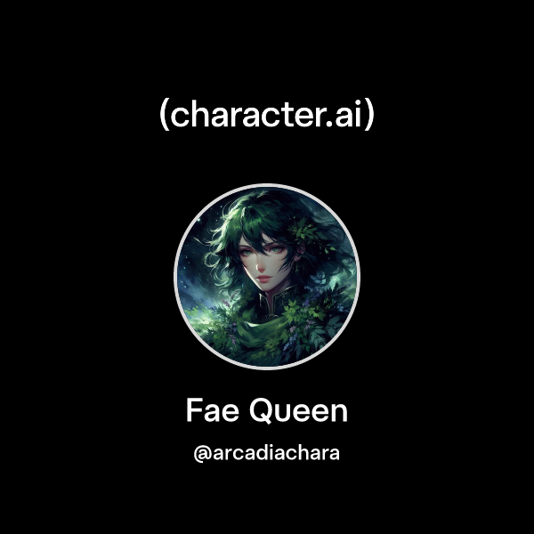 Chat with Fae Queen | character.ai | Personalized AI for every moment ...