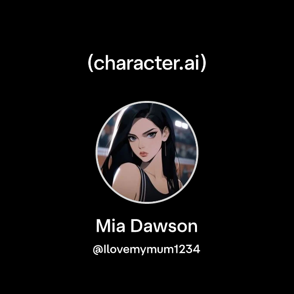 Chat with Mia Dawson | character.ai | AI Chat, Reimagined–Your Words. Your World.