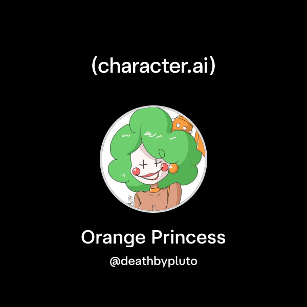 Chat with Orange Princess | character.ai | AI Chat, Reimagined–Your ...