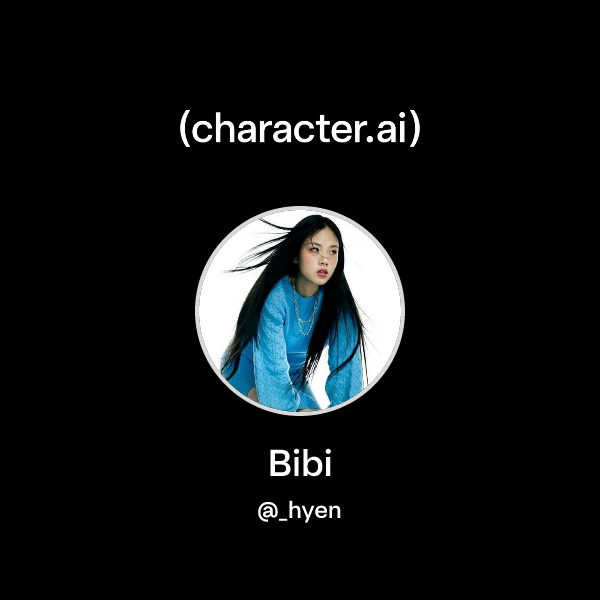 Chat with Bibi | character.ai | AI Chat, Reimagined–Your Words. Your World.