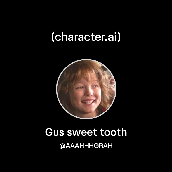 Chat with Gus sweet tooth | character.ai | AI Chat, Reimagined–Your ...