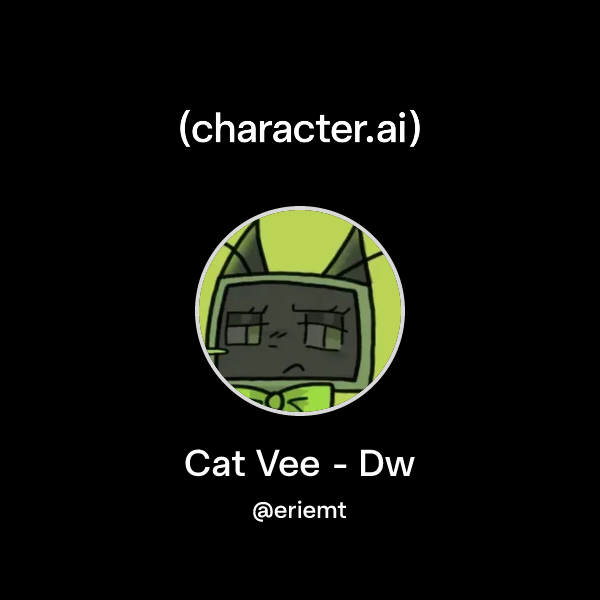 Chat with Cat Vee - Dw | character.ai | AI Chat, Reimagined–Your Words ...
