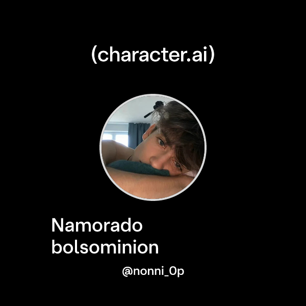 Chat with Namorado bolsominion | character.ai | AI Chat, Reimagined ...