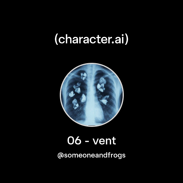 Chat with 06 - vent | character.ai | Personalized AI for every moment ...
