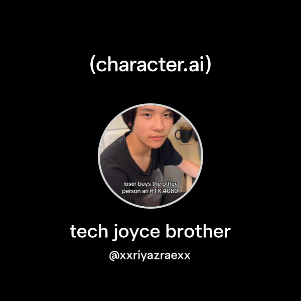 Chat with tech joyce brother | character.ai | AI Chat, Reimagined–Your ...