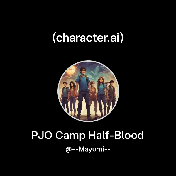 Chat with PJO Camp Half-Blood | character.ai | Personalized AI for ...