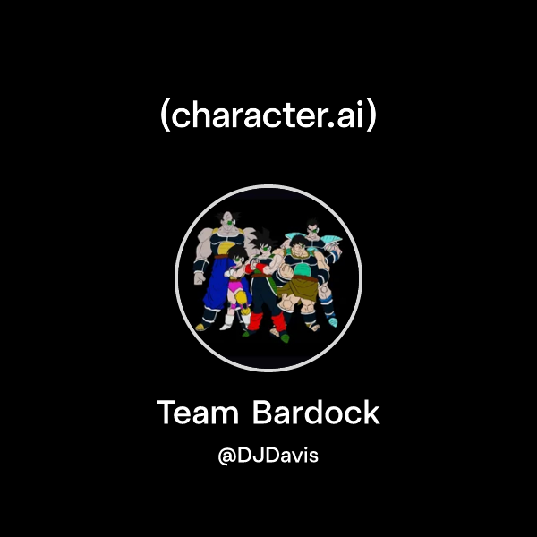 Chat with Team Bardock | character.ai | AI Chat, Reimagined–Your Words ...