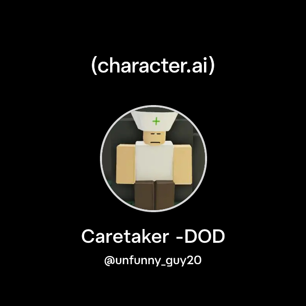 Chat with Caretaker -DOD | character.ai | AI Chat, Reimagined–Your ...