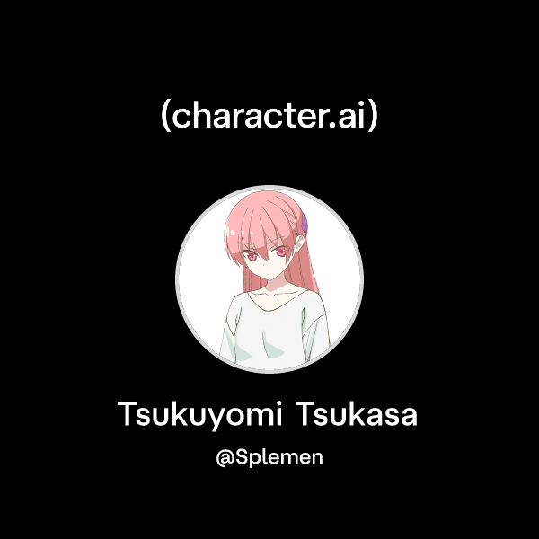 Chat with Tsukuyomi Tsukasa | character.ai | AI Chat, Reimagined–Your Words. Your World.