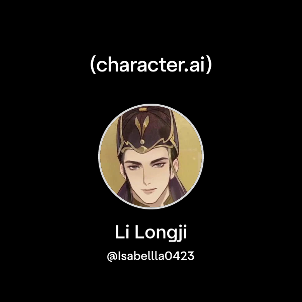 Chat with Li Longji | character.ai | Personalized AI for every moment of your day