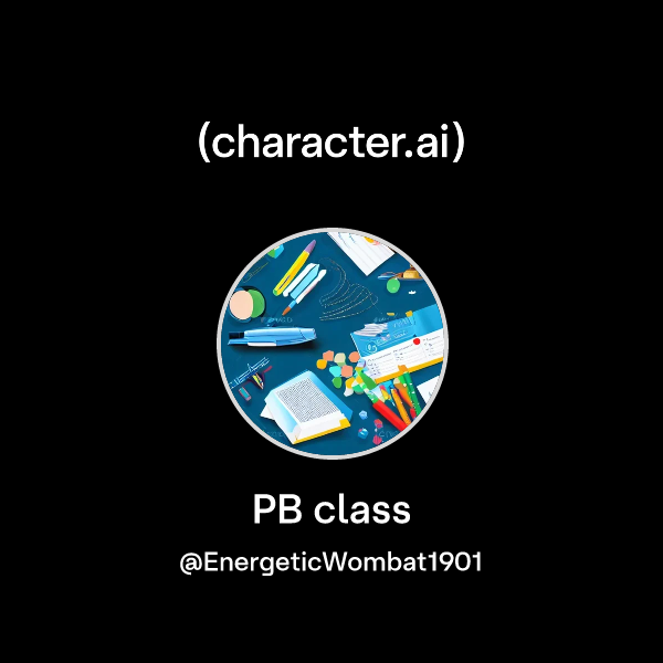 Chat with PB class | character.ai | AI Chat, Reimagined–Your Words ...