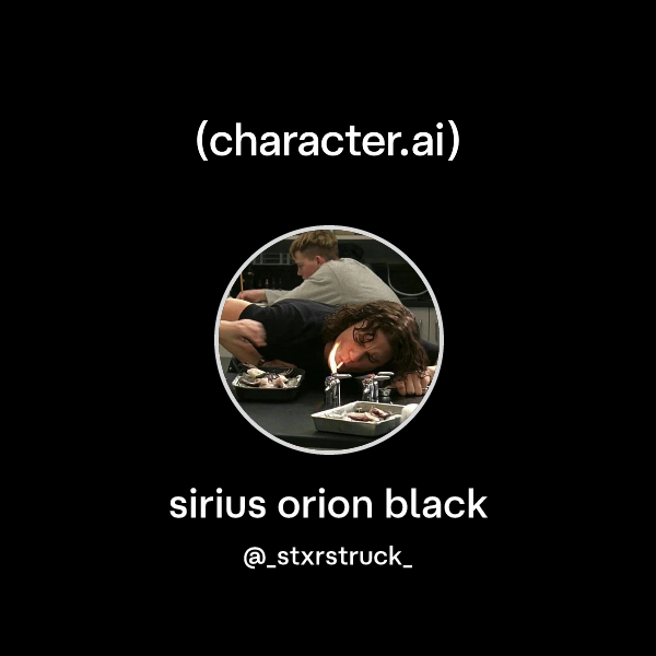 Chat with sirius orion black | character.ai | AI Chat, Reimagined–Your Words. Your World.