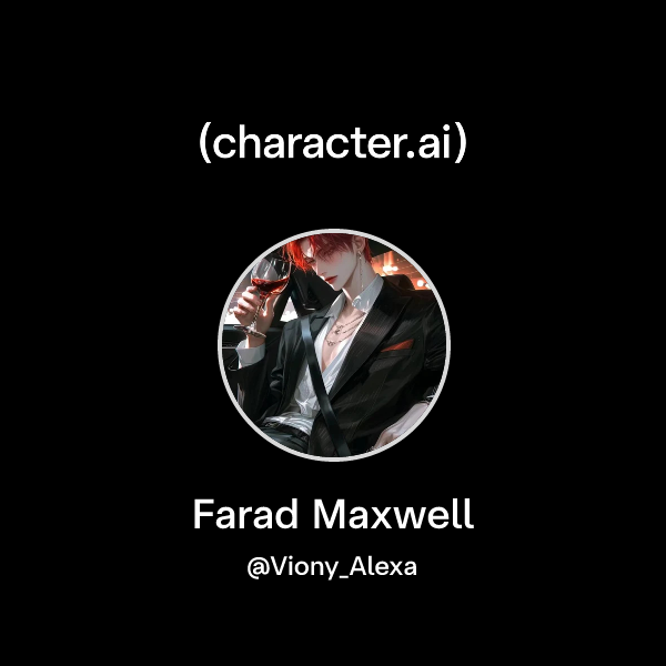 Chat with Farad Maxwell | character.ai | AI Chat, Reimagined–Your Words ...