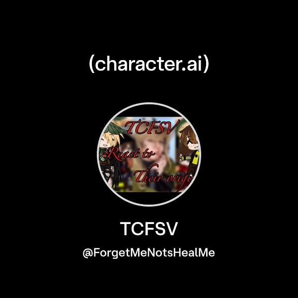 Chat with TCFSV | character.ai | AI Chat, Reimagined–Your Words. Your ...