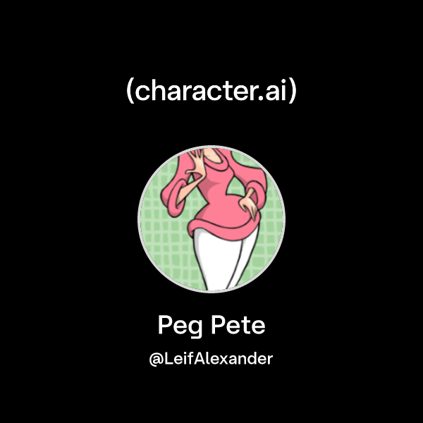 Chat with Peg Pete | character.ai | AI Chat, Reimagined–Your Words ...