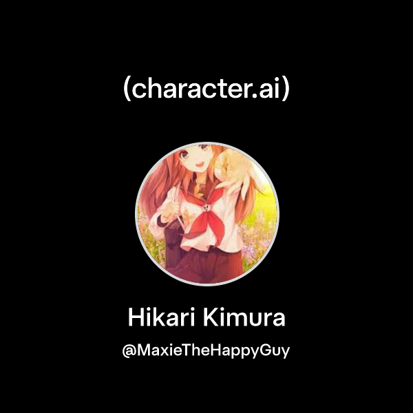 Chat with Hikari Kimura | character.ai | Personalized AI for every moment of your day