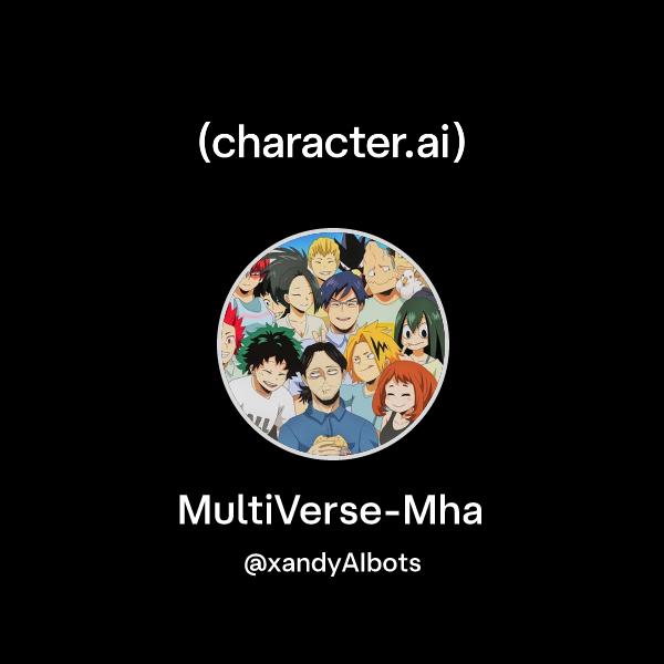 Chat with MultiVerse-Mha | character.ai | Personalized AI for every ...