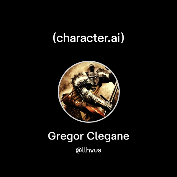 Chat with Gregor Clegane | character.ai | AI Chat, Reimagined–Your ...