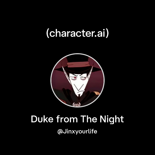 Chat with Duke from The Night | character.ai | Personalized AI for ...